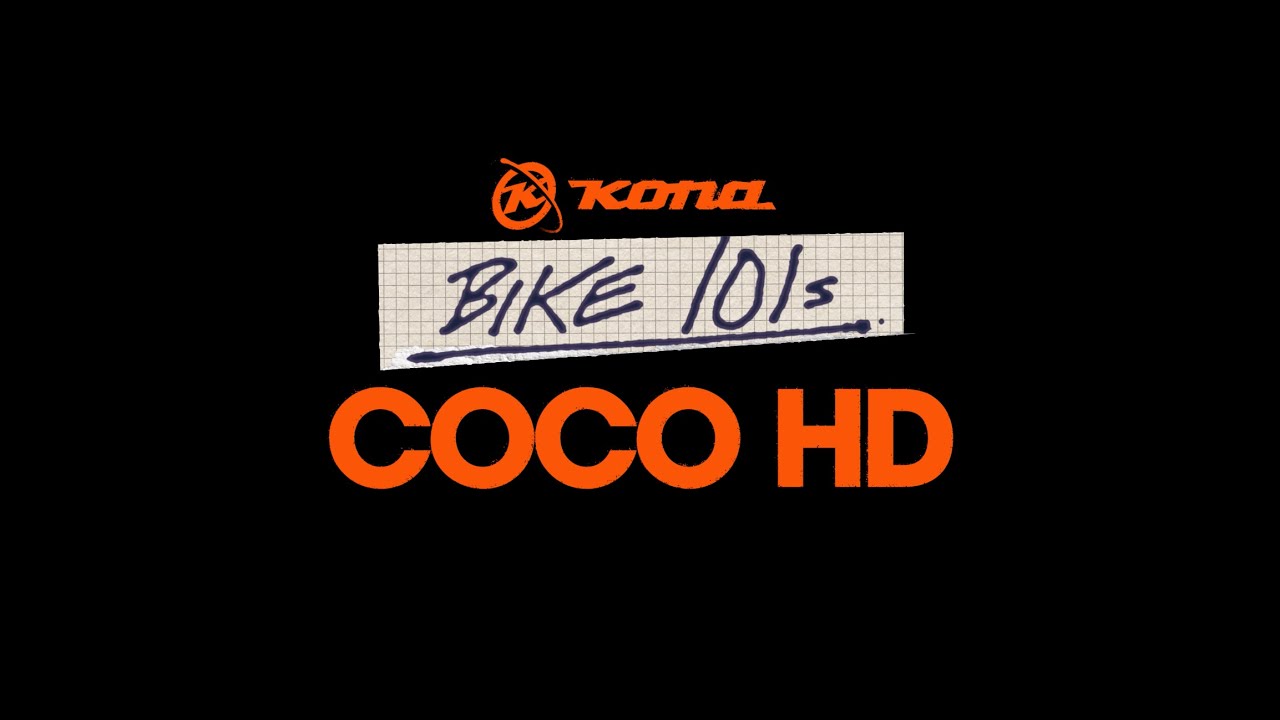 Kona Bike 101s: Coco HD - YouTube