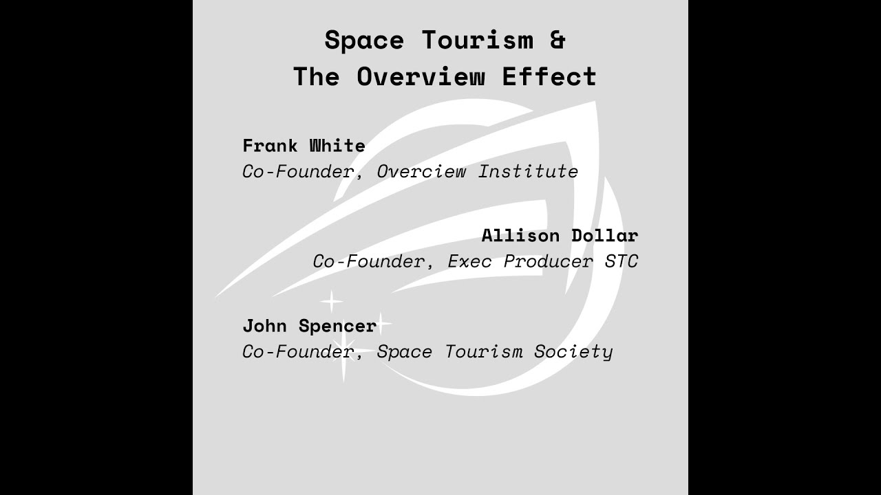 STC Webinar 6: Space Tourism & The Overview Effect - YouTube