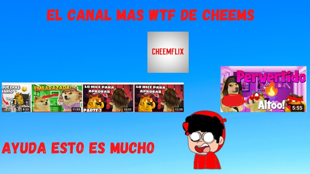 EL CANAL MAS WTF DE CHEEMS @cheemflix - YouTube