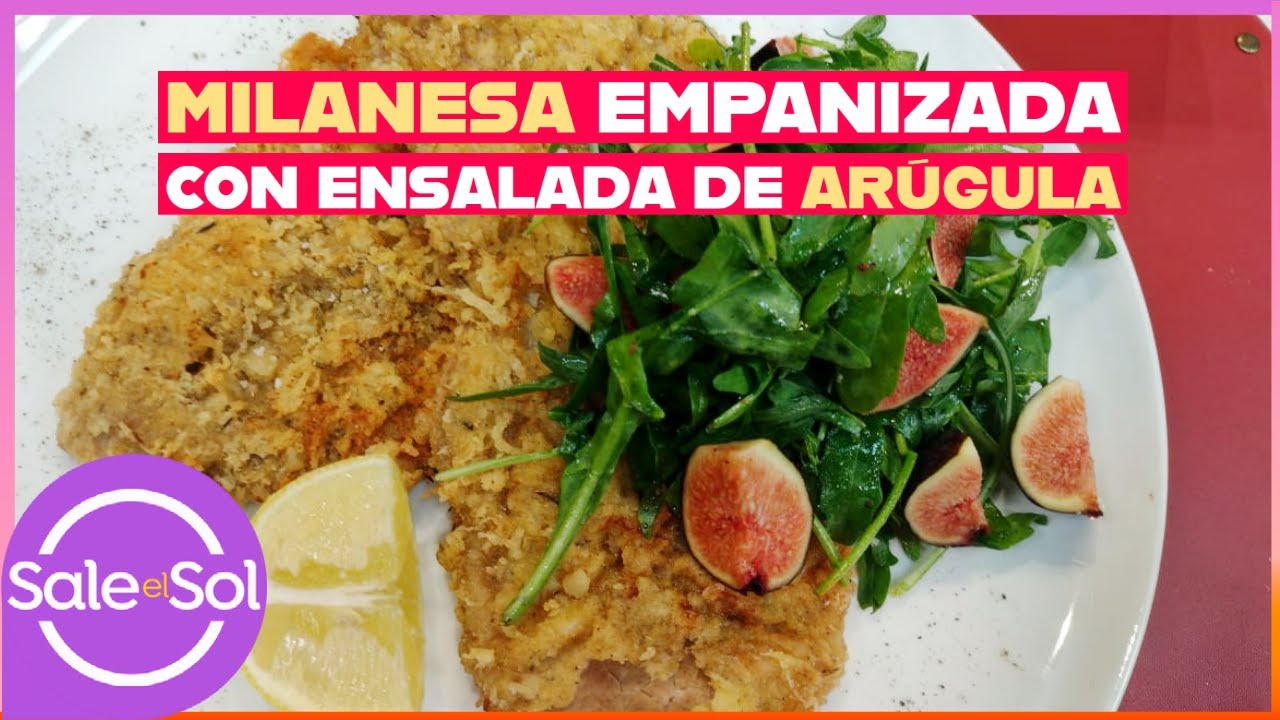 Milanesa empanizada con ensalada de arúgula | Cocina Delirante | Sale el Sol - YouTube
