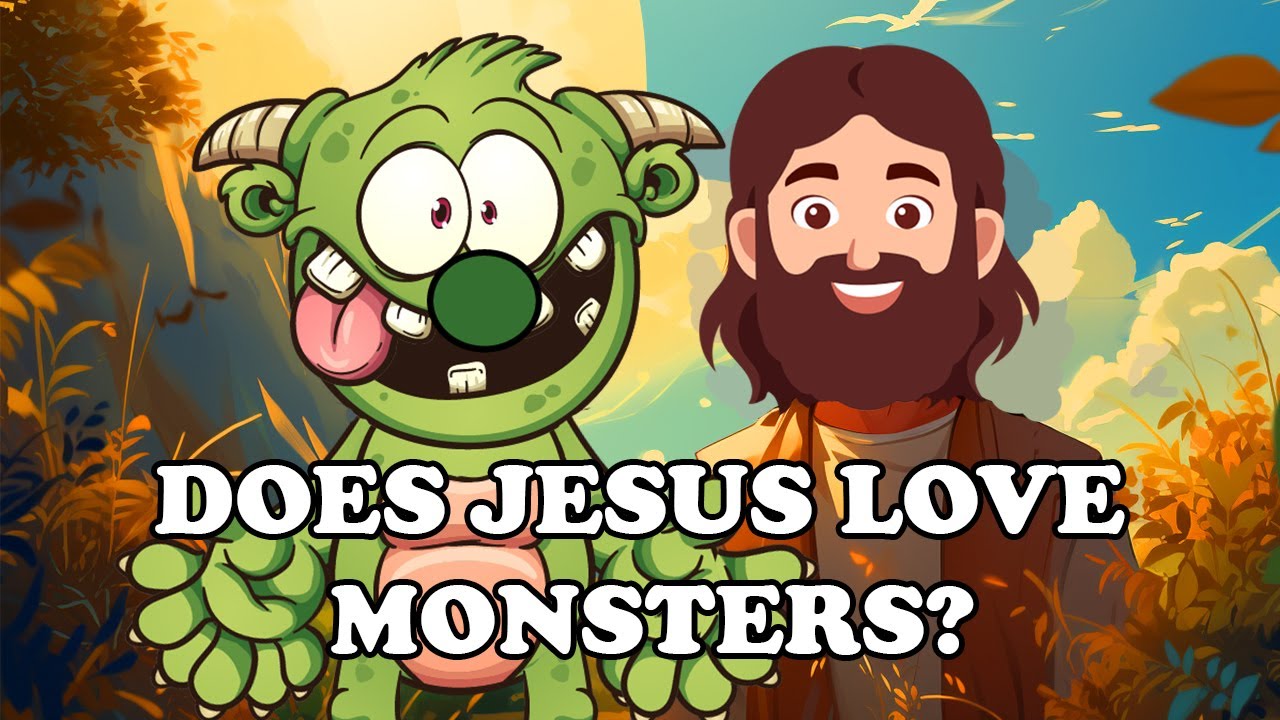 Does Jesus love monsters?… The answer is in a kids song - YouTube