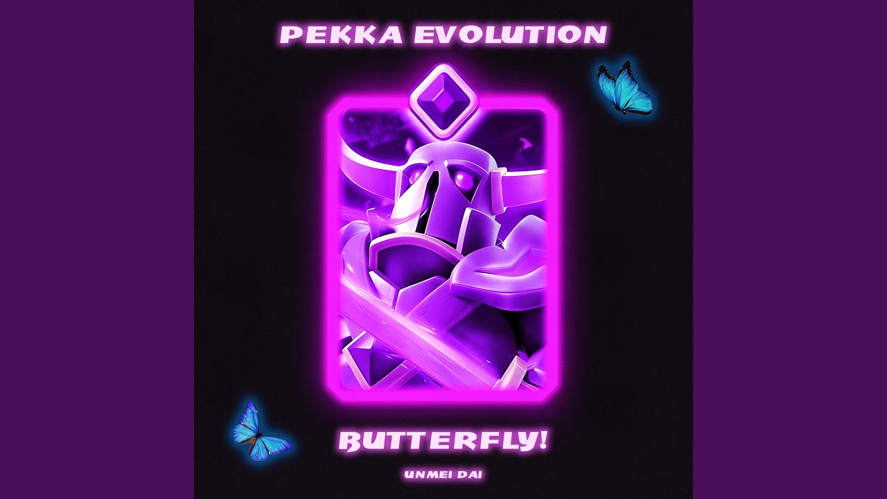 PEKKA EVOLUTION BUTTERFLY! (Sped Up) - YouTube