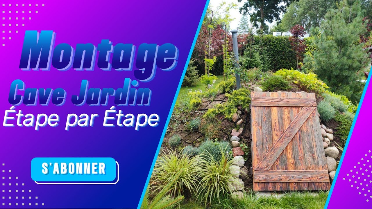 Montage Cave Jardin: Étape par Étape - YouTube