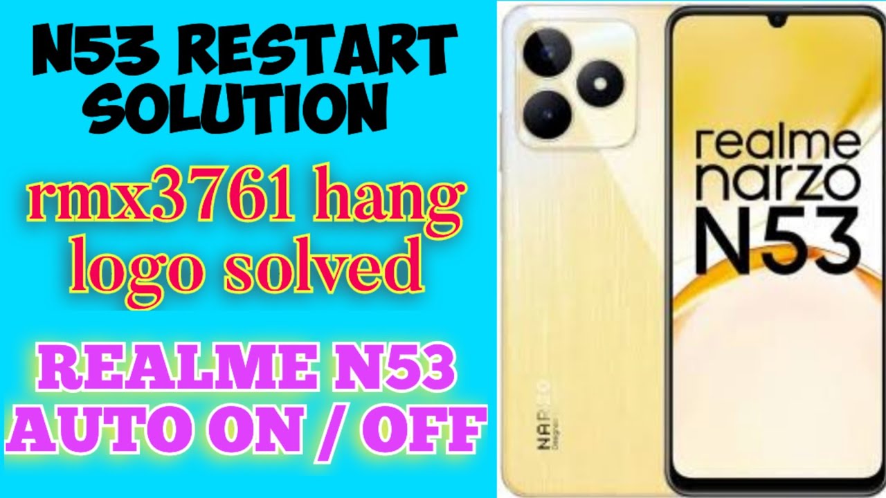 rmx3761 hang on logo | realme n53 restart solution | realme n53 format ...
