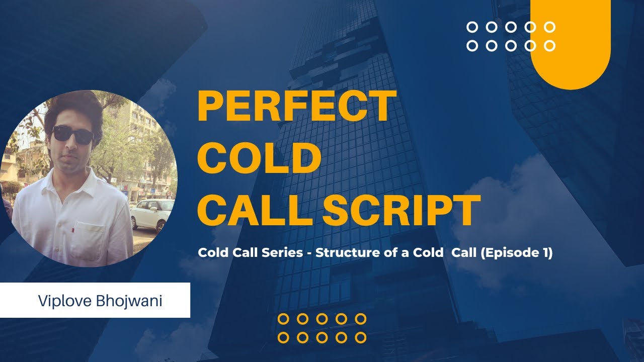 Cold Call Series | Structure of a Cold Call | Episode 1 | PERFECT COLD ...