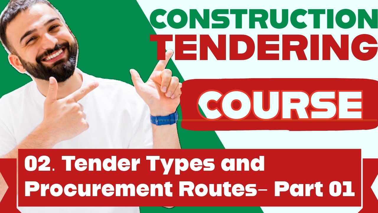 Course Module 02 - Tender Types and Procurement Routes - Part 01 - YouTube