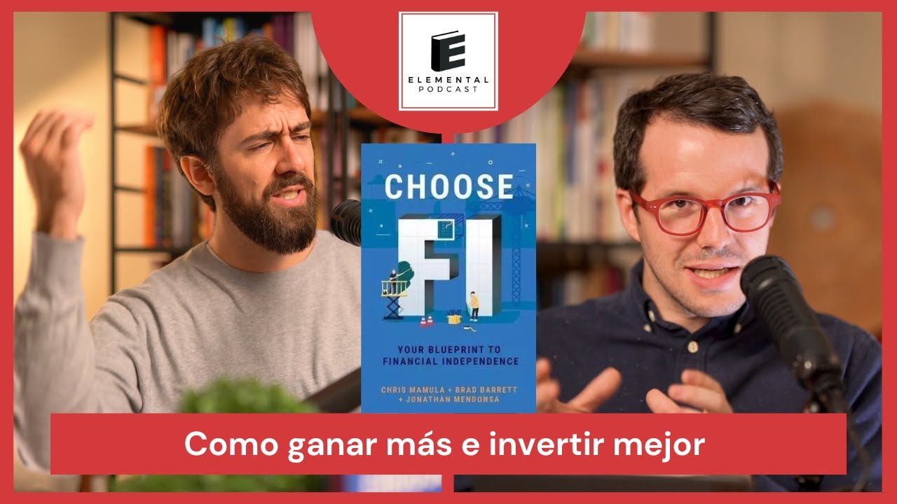 Cómo Alcanzar La Independencia Financiera Con Choose FI parte 2 - YouTube