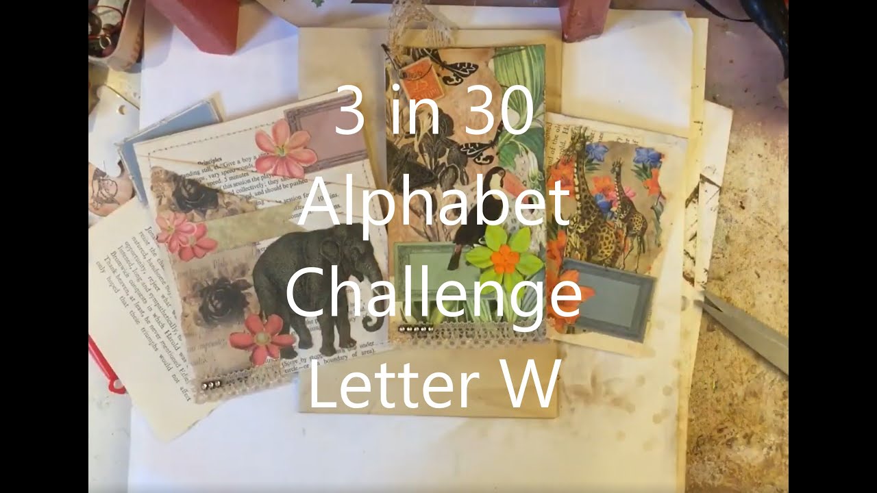 3 Items in 30 Minutes Alphabet CHALLENGE - Letter W - Tutorial - YouTube
