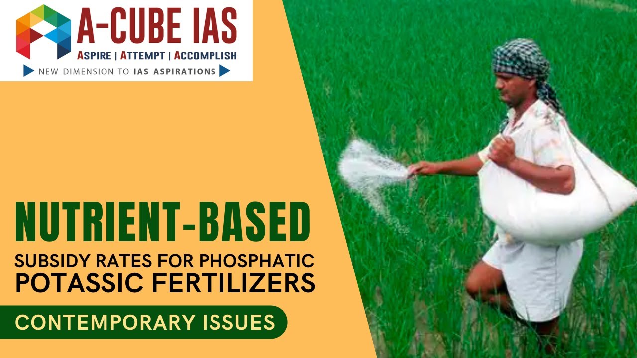 Nutrient-Based Subsidy Rates for Phosphatic, Potassic fertilizers ...