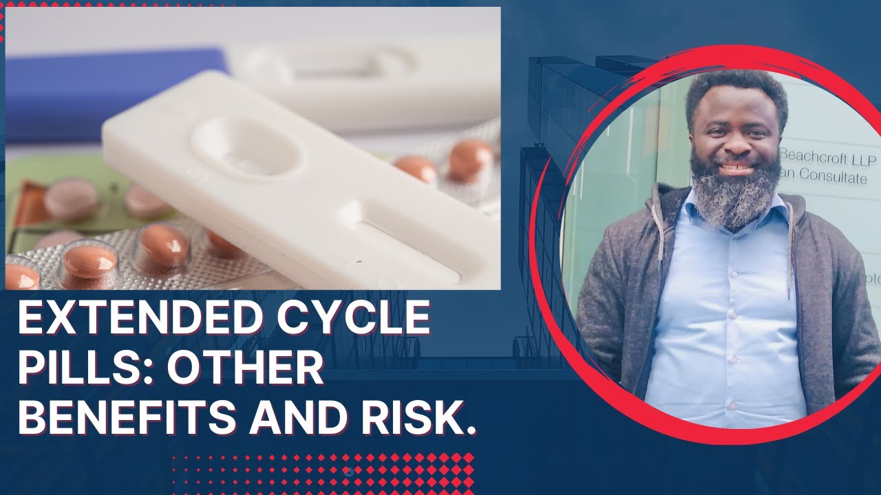 Extended Cycle Pills Benefits and Risks - YouTube