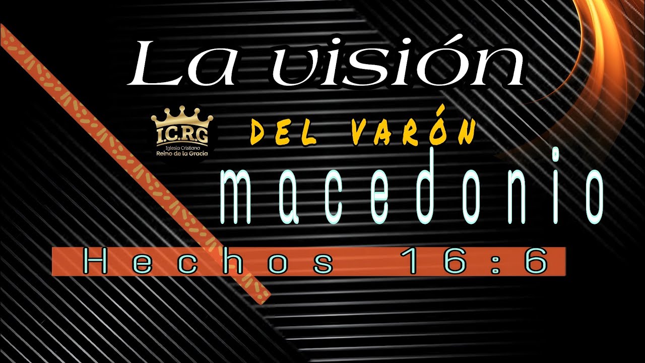 ️ LA VISIÓN DEL VARÓN MACEDONIO// HECHOS 16:6// (PRÉDICAS CRISTIANAS ...