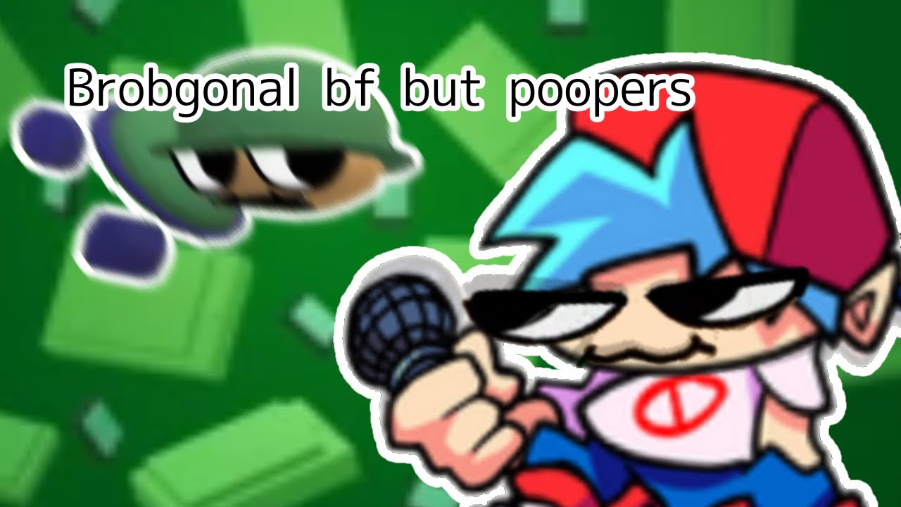 Poopers but Brobgonal bf sings it (golden apple fnf) - YouTube