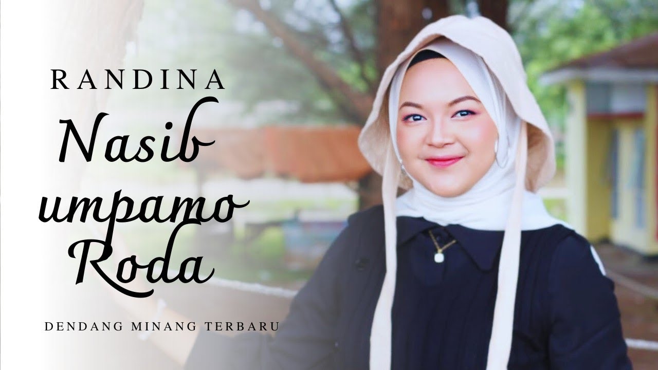 Nasib Umpamo Roda - Randina | Dendang Minang Terbaru (Official Music Video) - YouTube