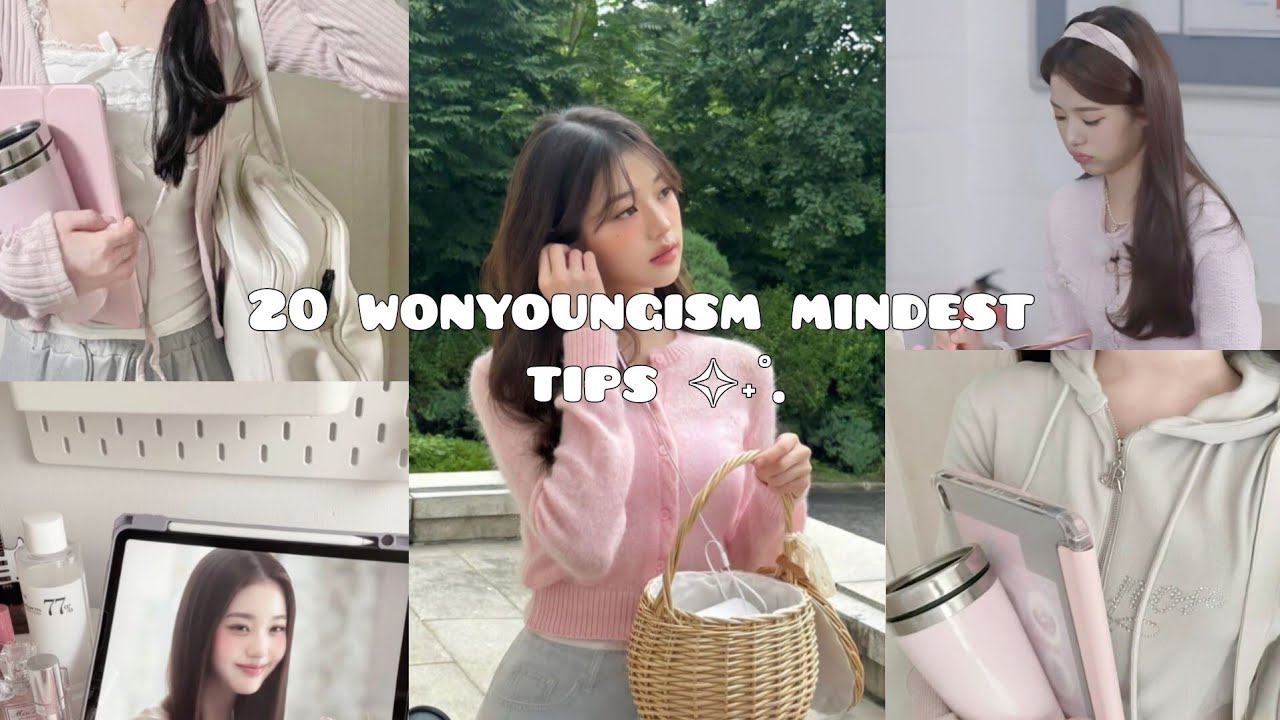 20 wonyoungism mindest tips ˖°. // wongyoungism tips 😊 - YouTube