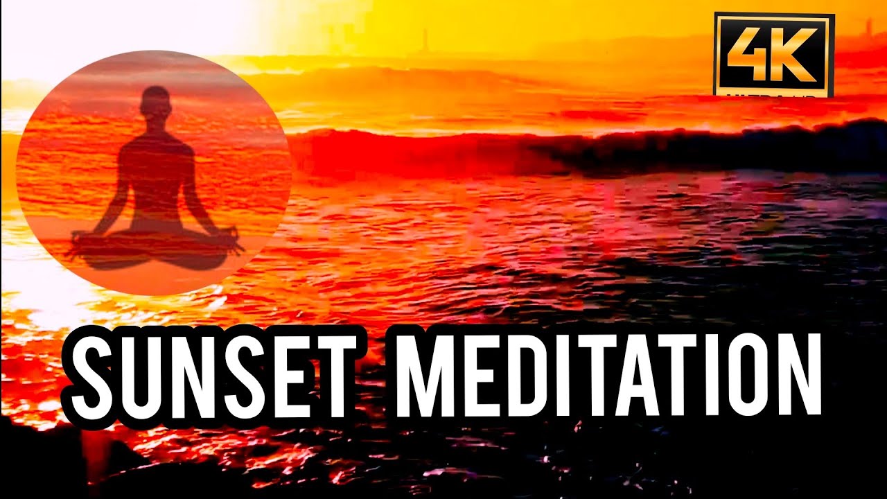 Sunset Video 4K : 10 Minute Guided Sunset Meditation | Sunset Serenity ...