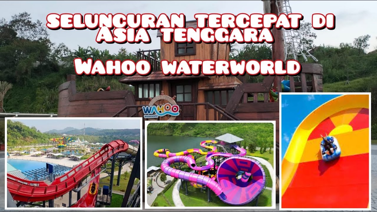 SELUNCURAN TERCEPAT SE-ASIA TENGGARA || Wahoo Waterworld Bandung - YouTube