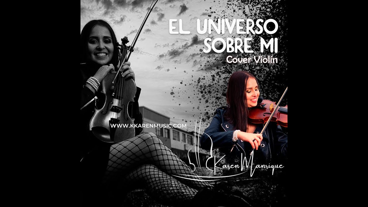 El Universo sobre Mi | Amaral || Karen Manrique [Cover Violín🎻] - YouTube