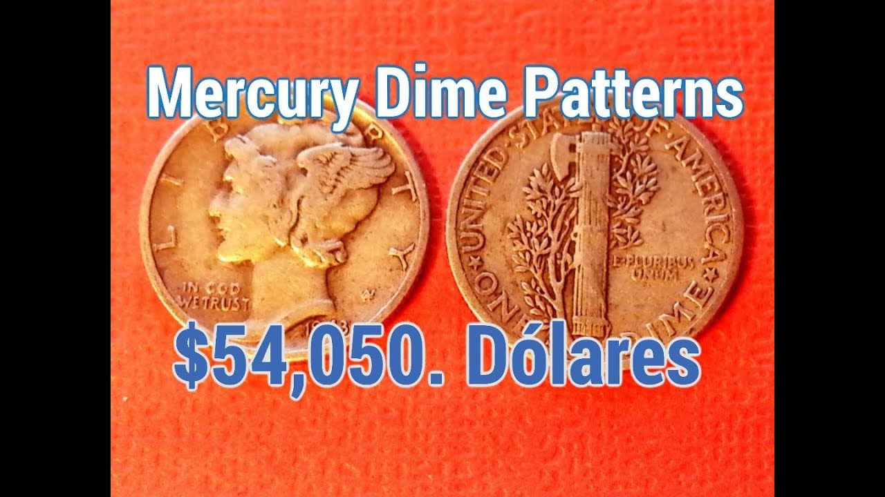 (S) Mercury Dime Patterns // $54,050. Dólares - YouTube