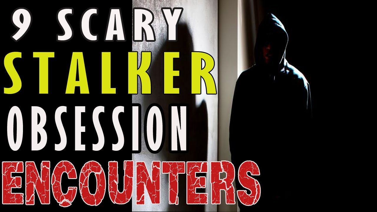 9 Scary Stalker/Obsession Encounters From Reddit - YouTube