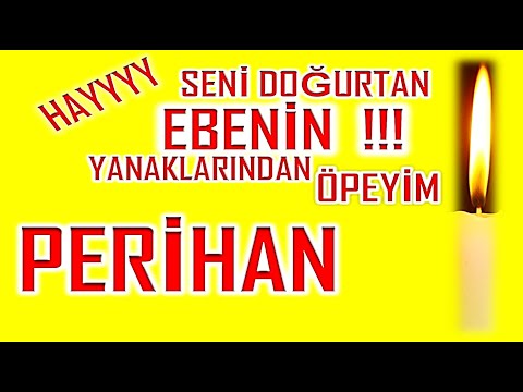 İyi ki Doğdun Perihan İsme Özel Komik Doğum Günü Şarkısı