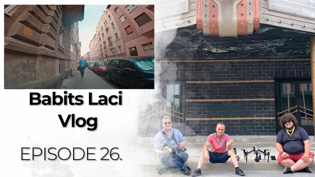 Babits Laci Megmondja - HETI VLOG - EPISODE 26. - YouTube