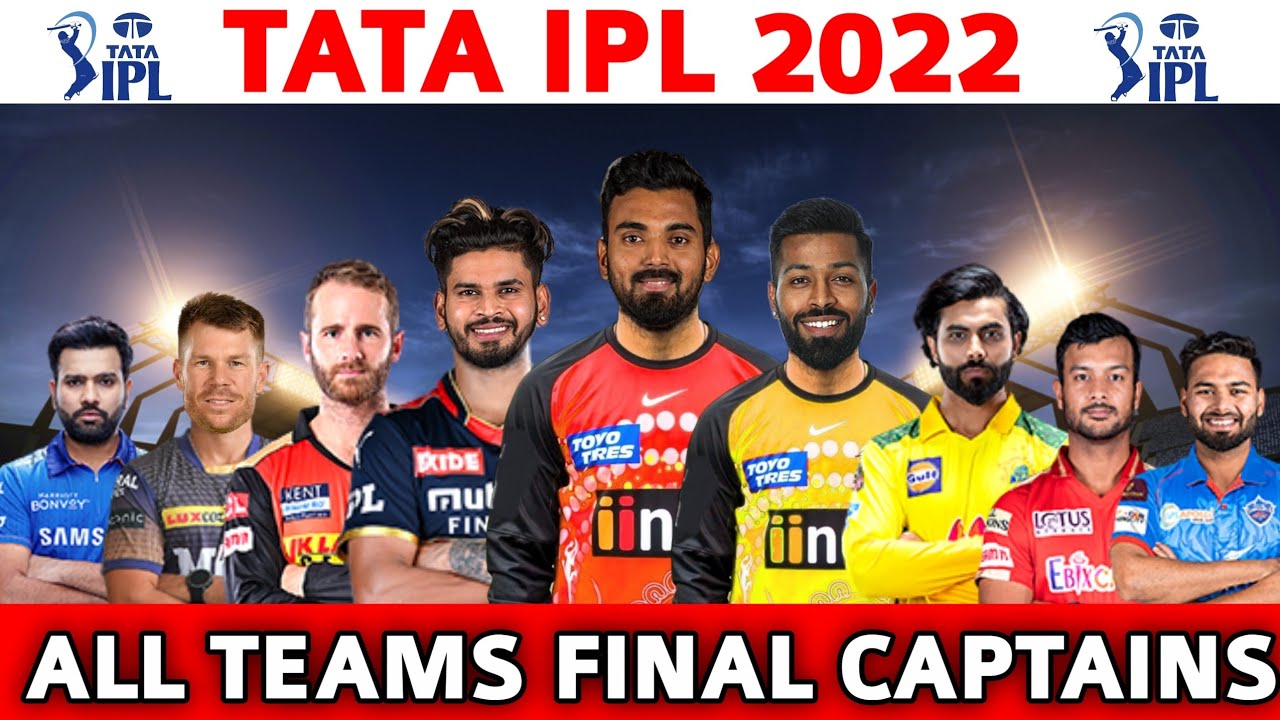 TATA IPL 2022 | All Teams Final Captain List | IPL 2022 All 10 Teams ...
