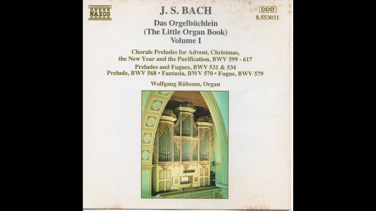 J.S. BACH, Das Orgelbuchlein (The Little Organ Book) Volume I - YouTube