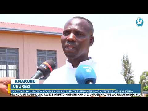 GUTANGIZA UMWAKA W’AMASHURI MURI ECOLE PRIMAIRE LA CHARITE MAMAN ANDREA