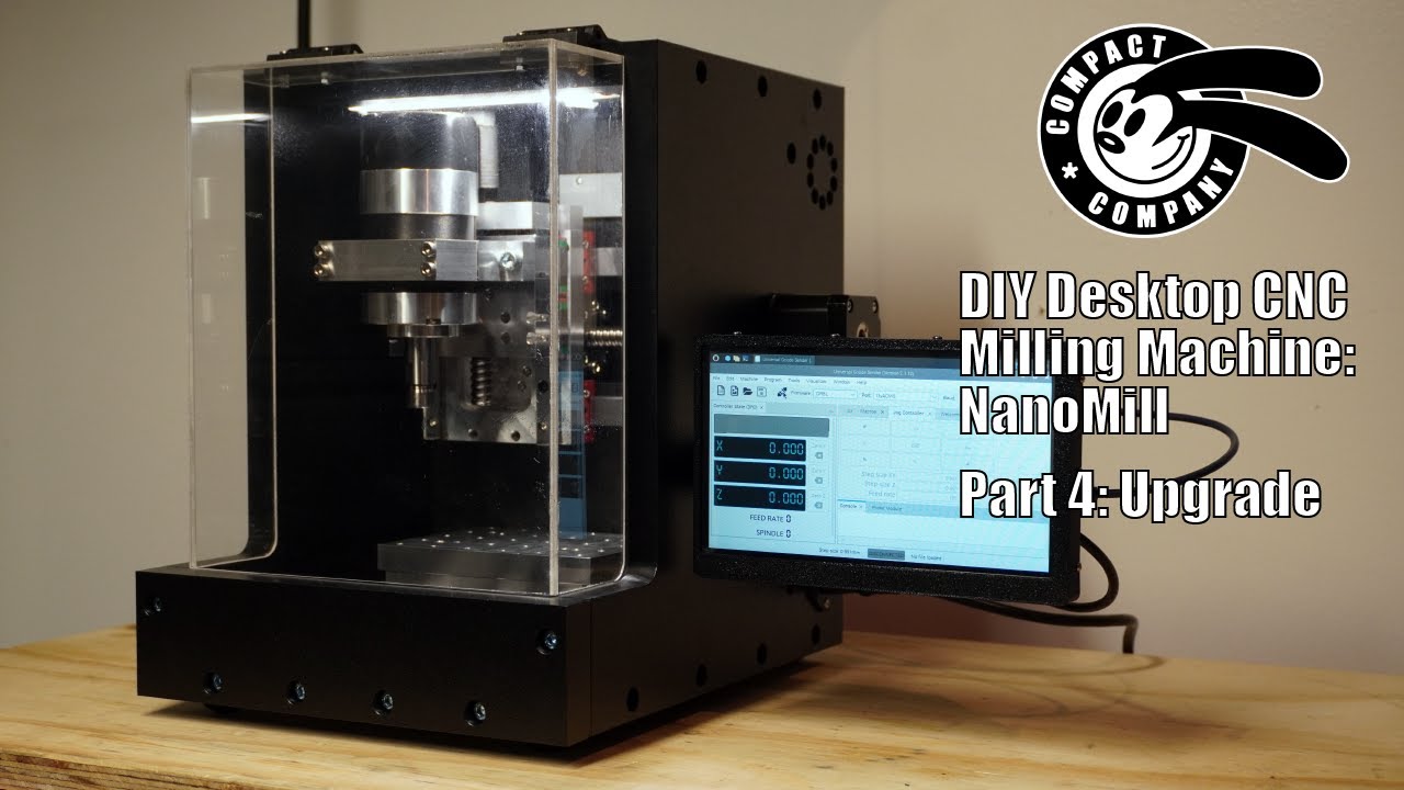DIY Desktop CNC Milling Machine: NanoMill Part 4: Upgrade - YouTube