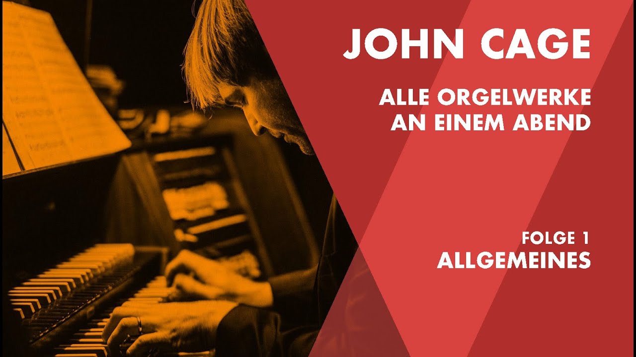 1 Allgemeines | JOHN CAGE - as slow as possible - Alle Orgelwerke an ...