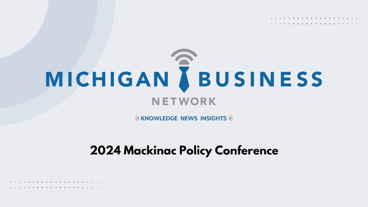Michigan Business Beat | Mackinac Policy Conference 2024 - Jack Elsey ...