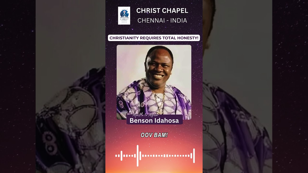 CHRISTIANITY REQUIRES TOTAL HONESTY! Benson Idahosa #ChristChapel # ...