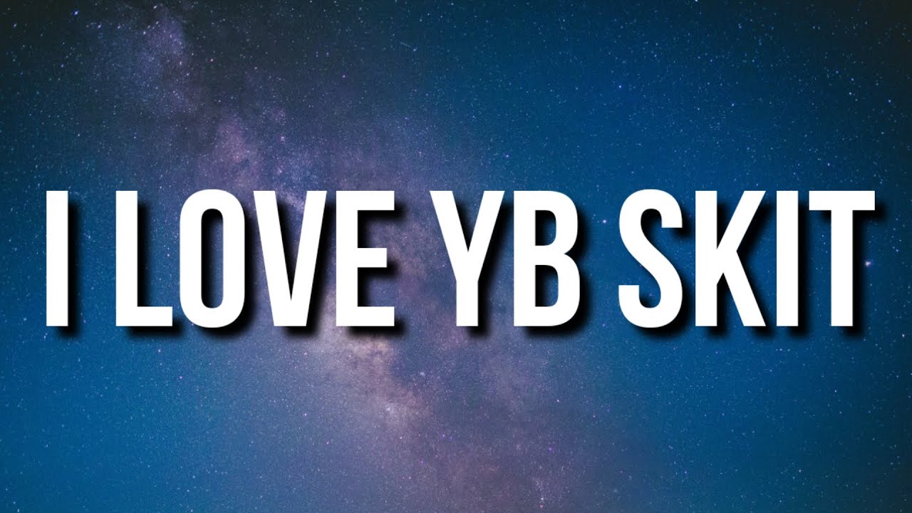 NBA YoungBoy - I Love YB skit (Lyrics) - YouTube
