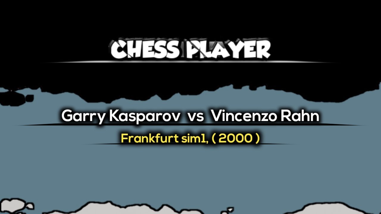 Garry Kasparov vs Vincenzo Rahn ~ Frankfurt sim1, ( 2000 ) - YouTube