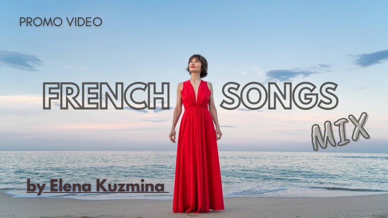 FRENCH-SONGS Promo mix -ELENA KUZMINA - YouTube