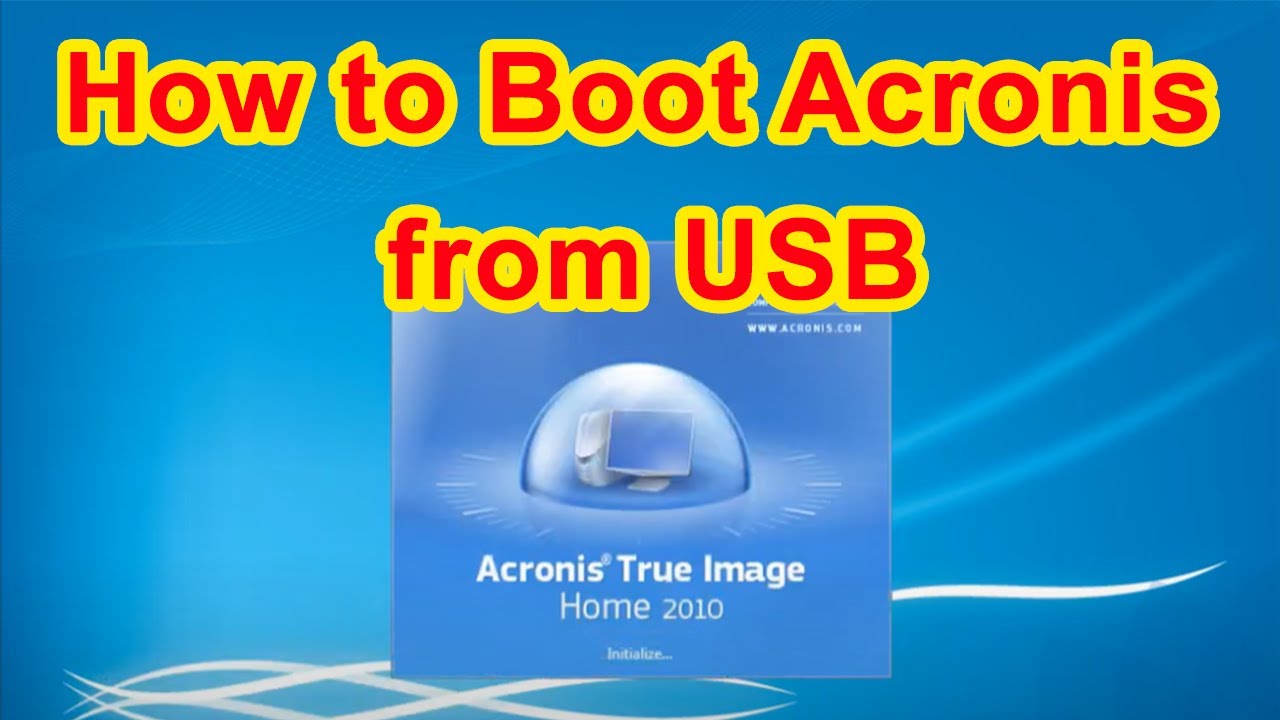 How to Boot Acronis from USB - YouTube