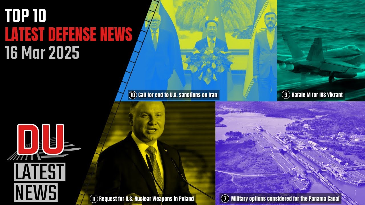 Top 10 Latest Defense News - 16 Mar 2025 | DefenseUpdates - YouTube