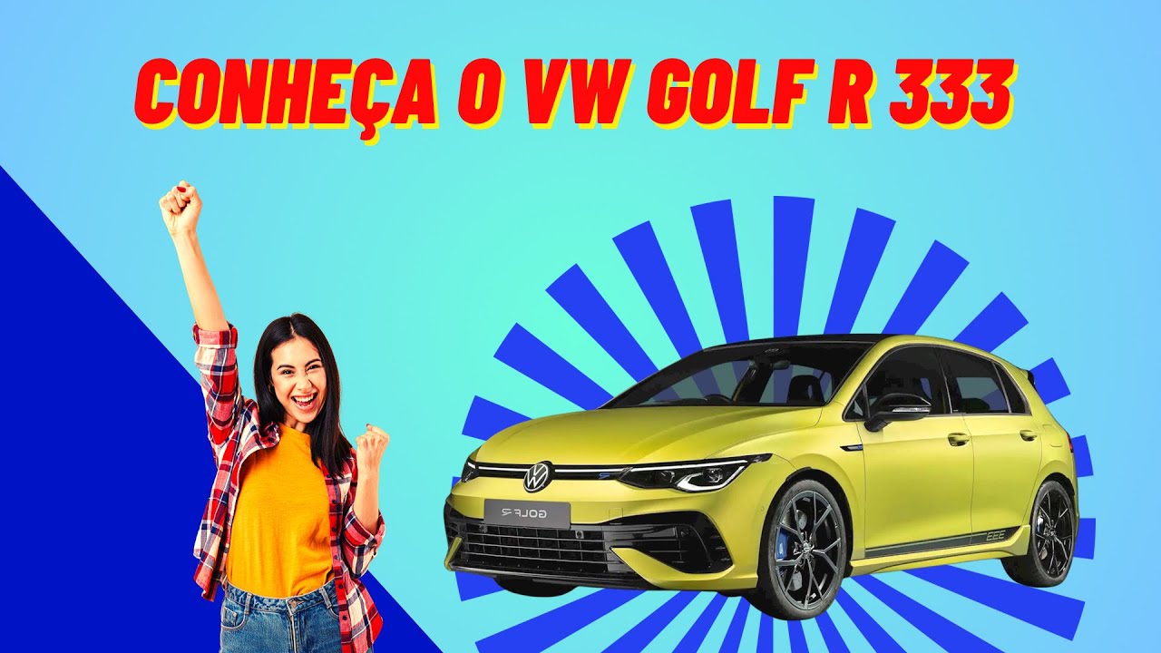 Conheça o Golf R 333, o carro mais potente e exclusivo da Volkswagen ...