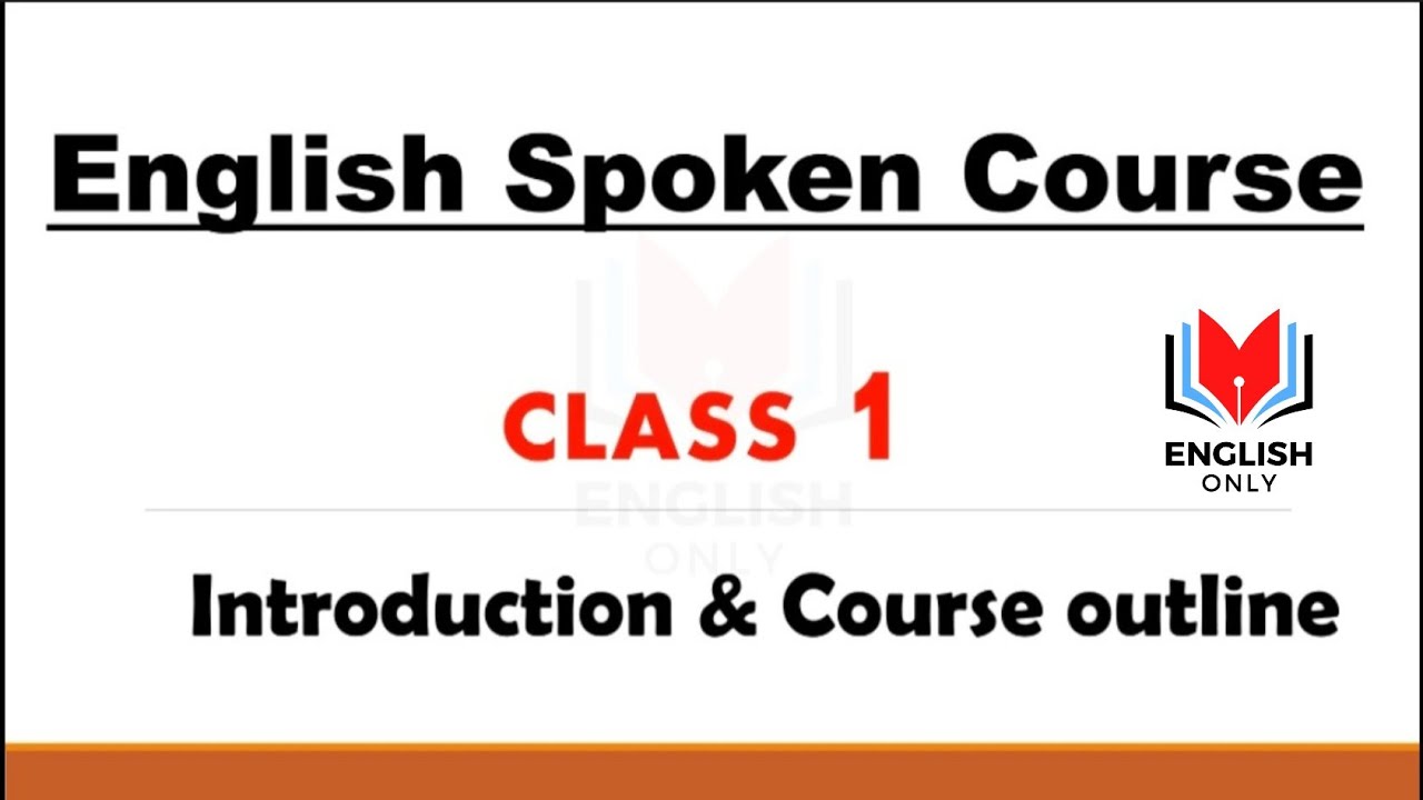 English Spoken Course | Class 1 | Introduction to The Course # ...