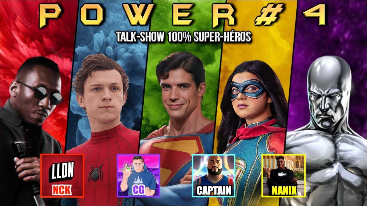 POWER #4 : Talk show 100% SUPER-HÉROS feat @LaLiguedesNakamas_4 ...