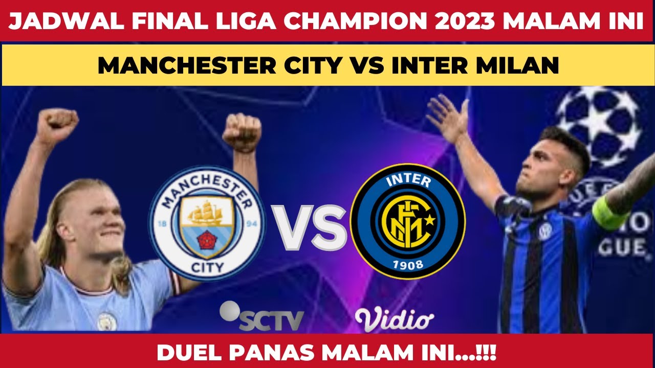 FINAL MANCHESTER CITY VS INTER MILAN | FINAL LIGA CHAMPION - YouTube