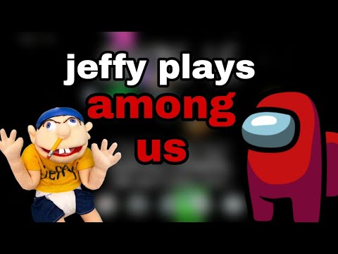 Jeffy plays among us - YouTube