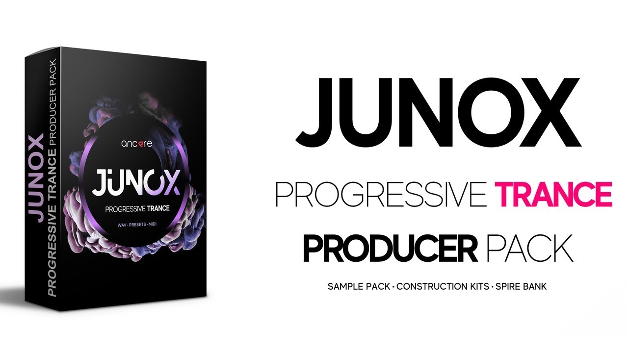 JUNOX Progressive Trance Producer Pack | Ancore Sounds - YouTube
