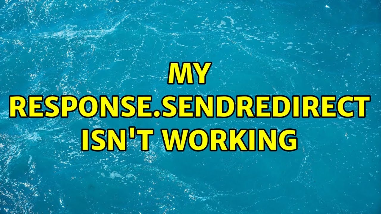My response.sendRedirect isn't working - YouTube