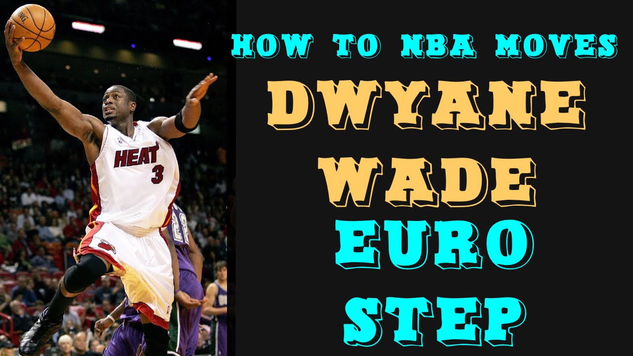 How to NBA Series - Dwyane Wade Euro Step - YouTube
