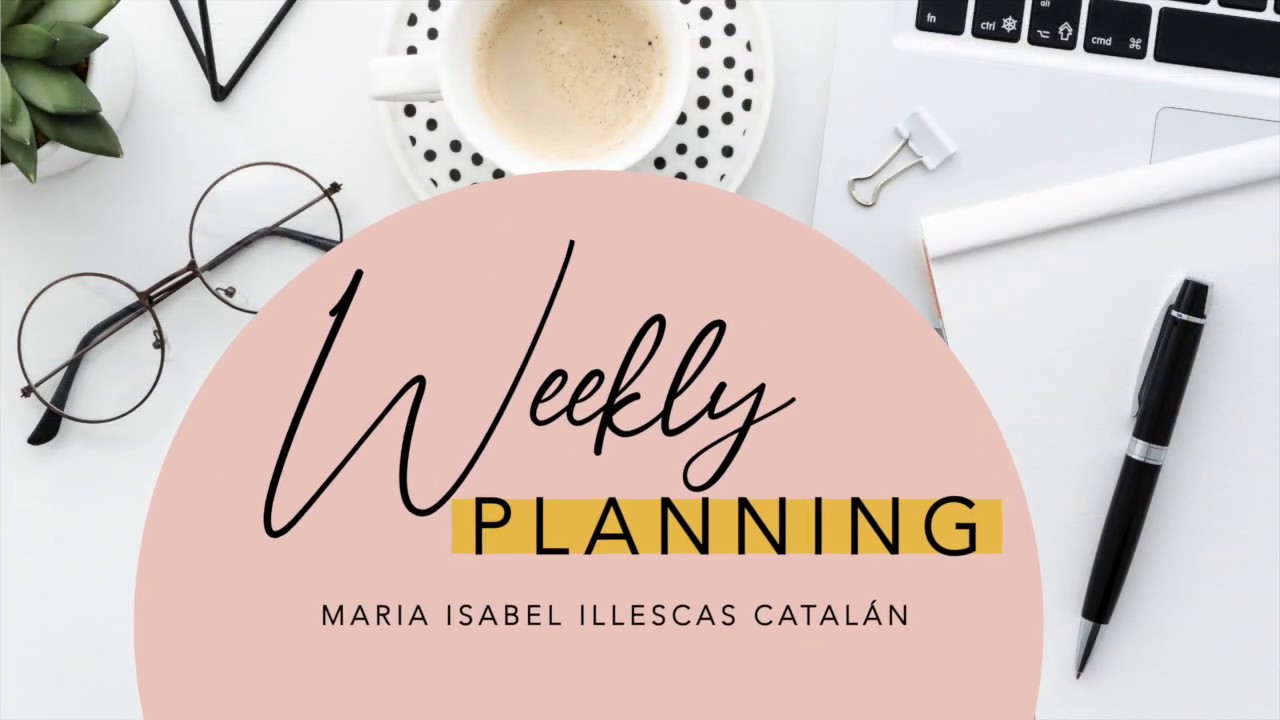 How to Weekly Planning Maria Illescas - YouTube