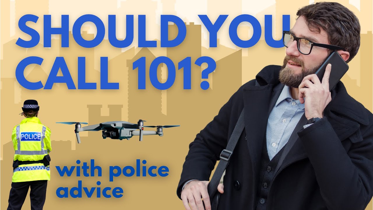 Should YOU report your drone flight to Police via 101? Police advice and OUR guidance! - YouTube