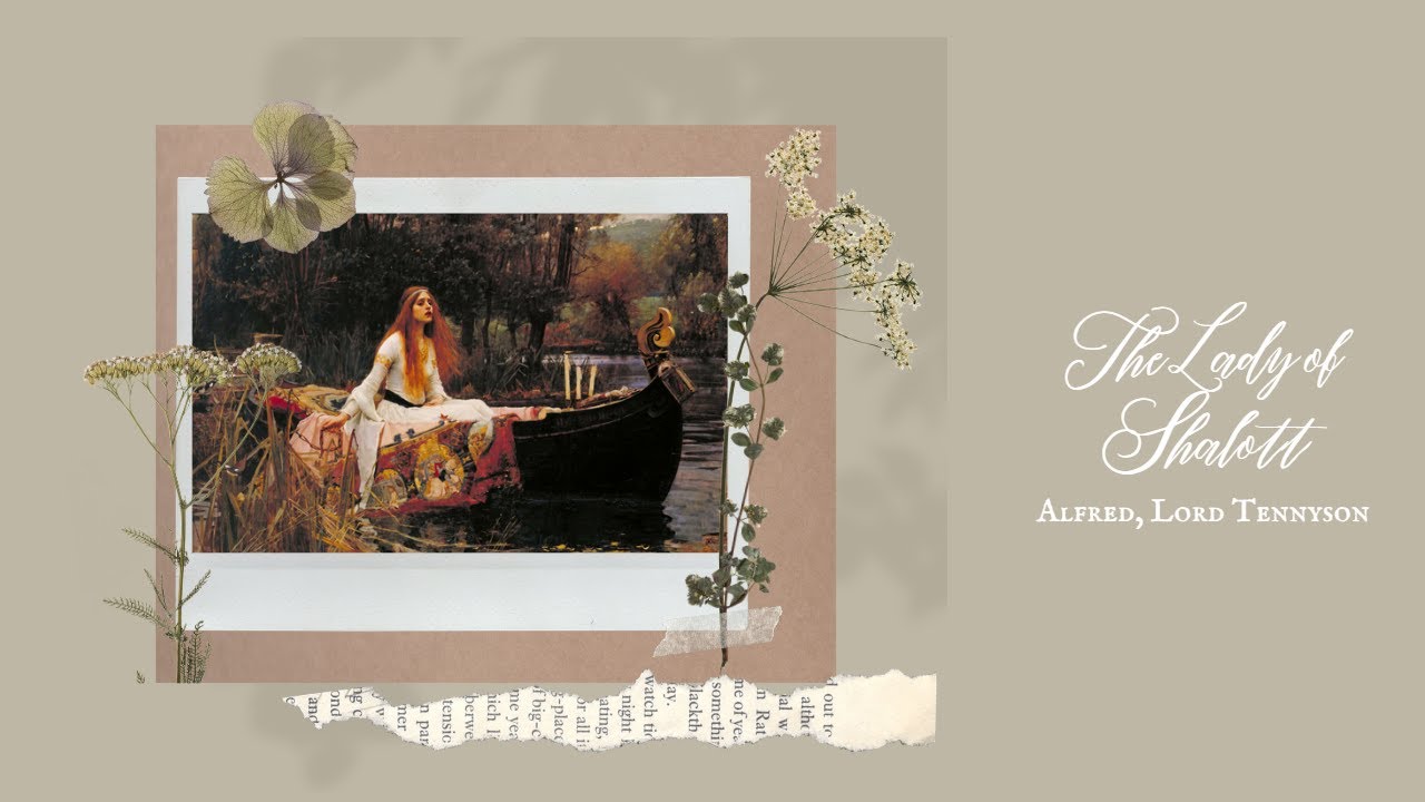 The Lady of Shalott | Alfred, Lord Tennyson | The Victorian Era - YouTube