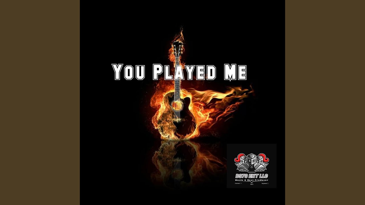 You Played Me - YouTube