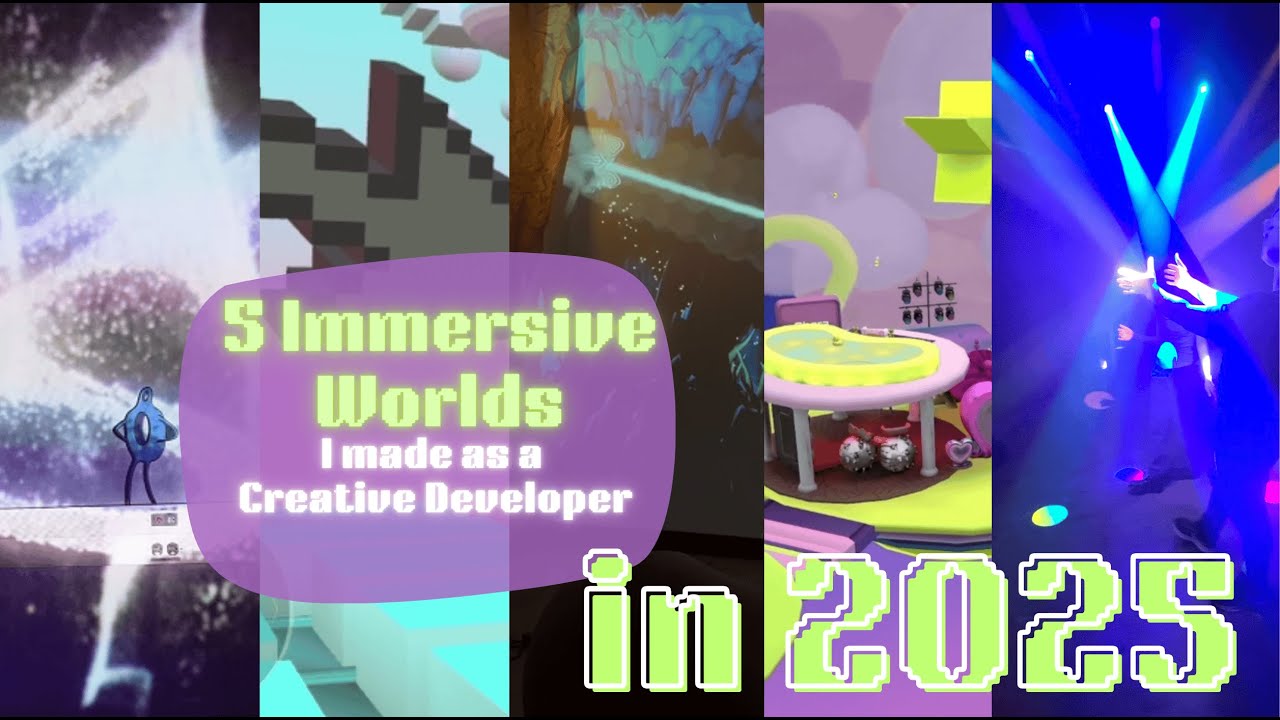5 Immersive Worlds I made as a Creative Developer in 2025 - YouTube